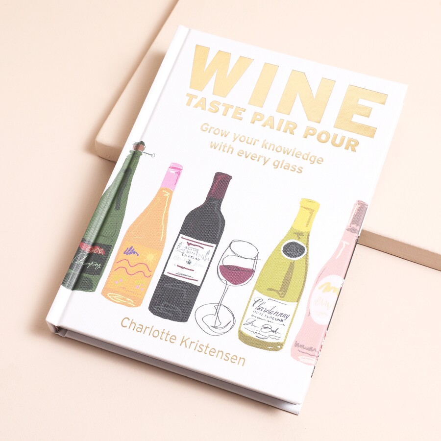 Wine: Taste Pair Pour Book | Charlotte Kristensen | Lisa Angel