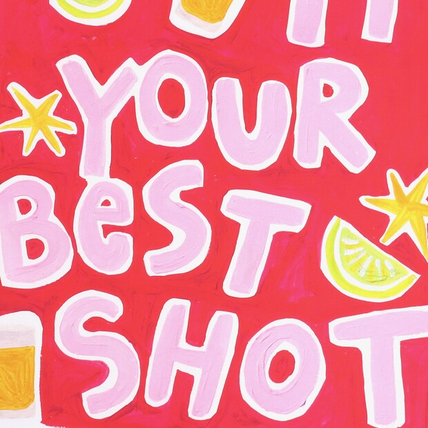 Give It Your Best Shot A3 Print | Proper Good | Lisa Angel