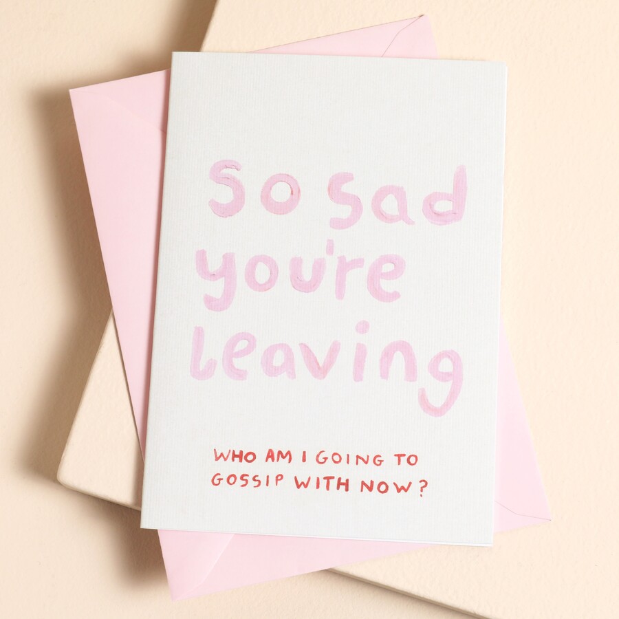 So Sad You're Leaving Greeting Card | Proper Good | Lisa Angel